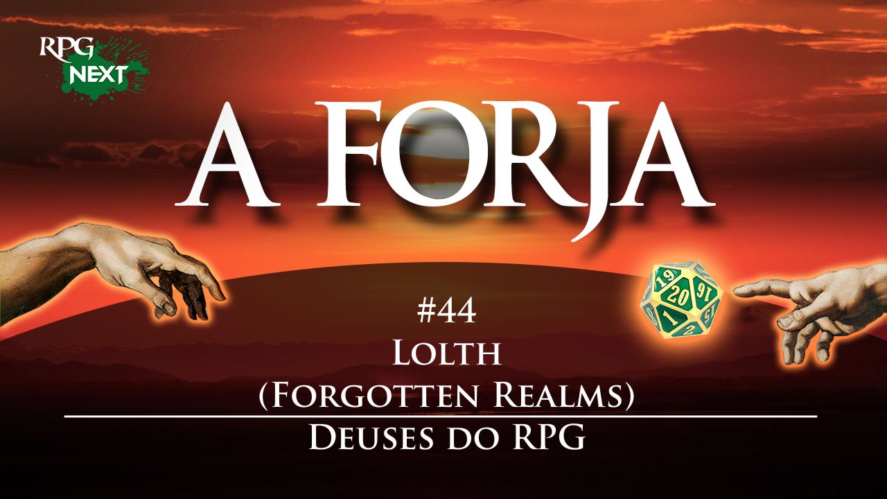 Forja#044: Lolth (Forgotten Realms) | Deuses do RPG - RPG Next